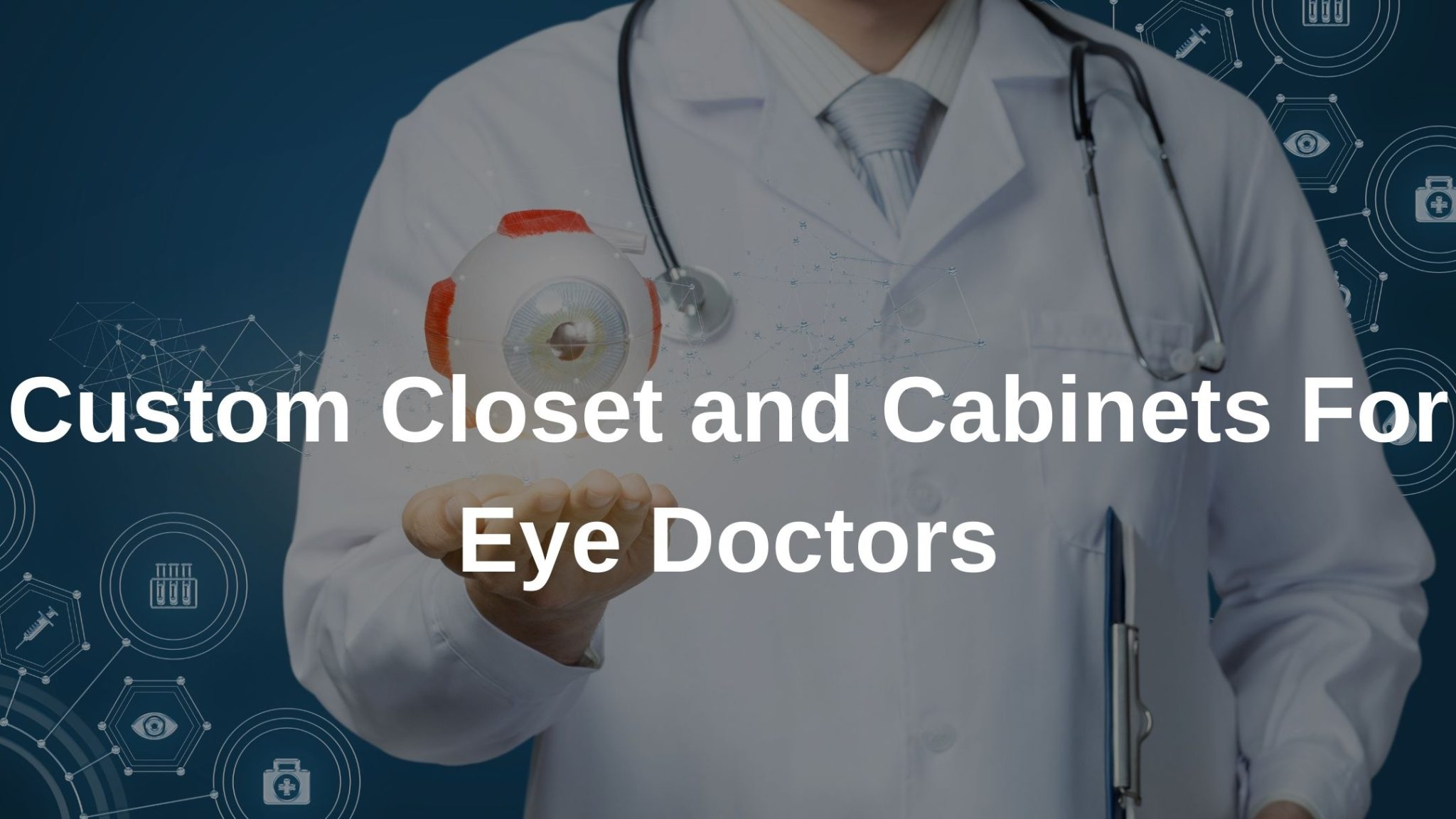 Custom Closet and Cabinets For Eye Doctors - McLean Closets & Cabinetry